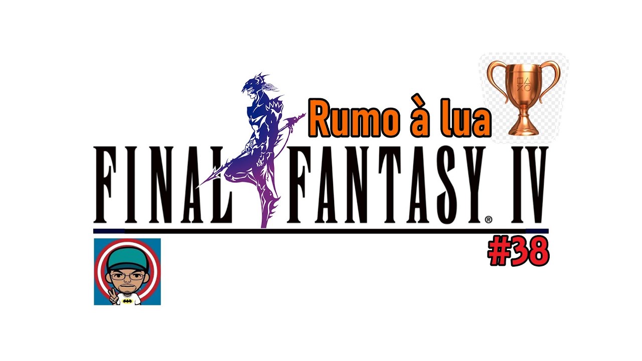Final Fantasy IV: Pixel Remaster (PS4/Legendado PT-BR) - #38 - Troféu/bronze - Rumo à lua - YouTube