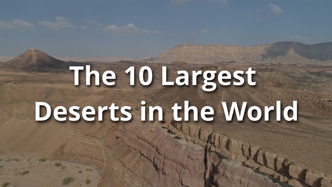The 10 Largest Deserts in the World - YouTube