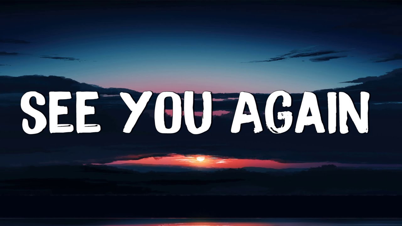 See You Again - Wiz Khalifa (Lyrics) Ft Charlie Puth | Christina Perri ...