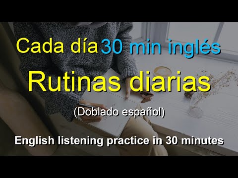 🎧 Práctica de rutinas diarias en inglés｜Mejora tu escucha y comprensión｜Media Hora de Inglés