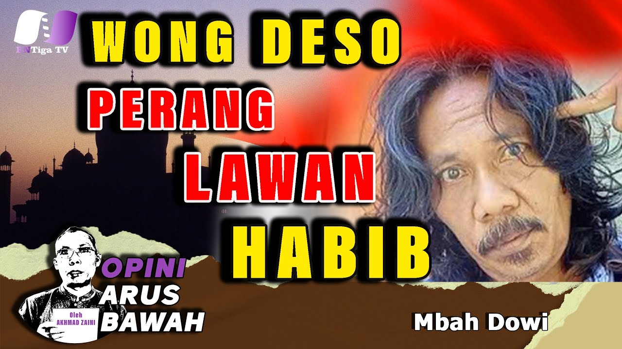 MBAH DOWI, WONG DESO, TOKOH DI BALIK PRO-KONTRA GELAR HABIB ...