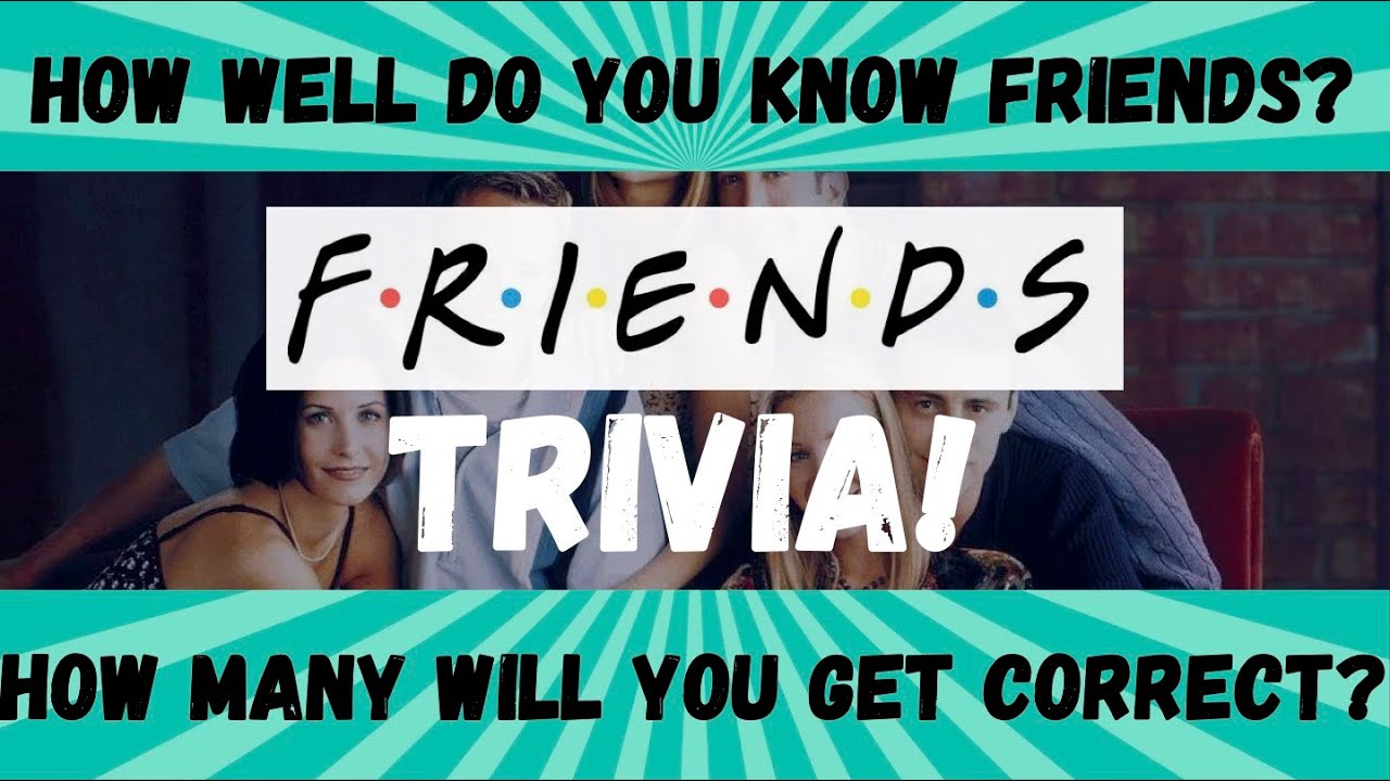 Friends Trivia Game! - YouTube