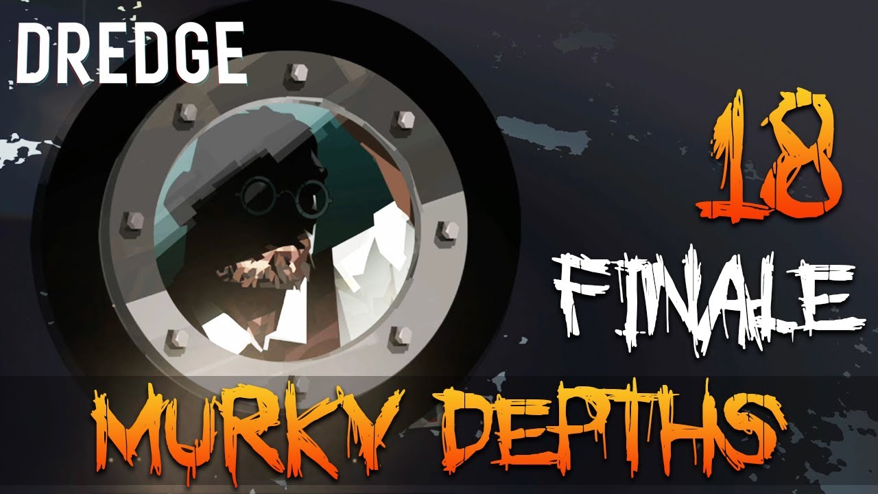 [FINALE | 18] Murky Depths (Let’s Play Dredge w/ GaLm) - YouTube