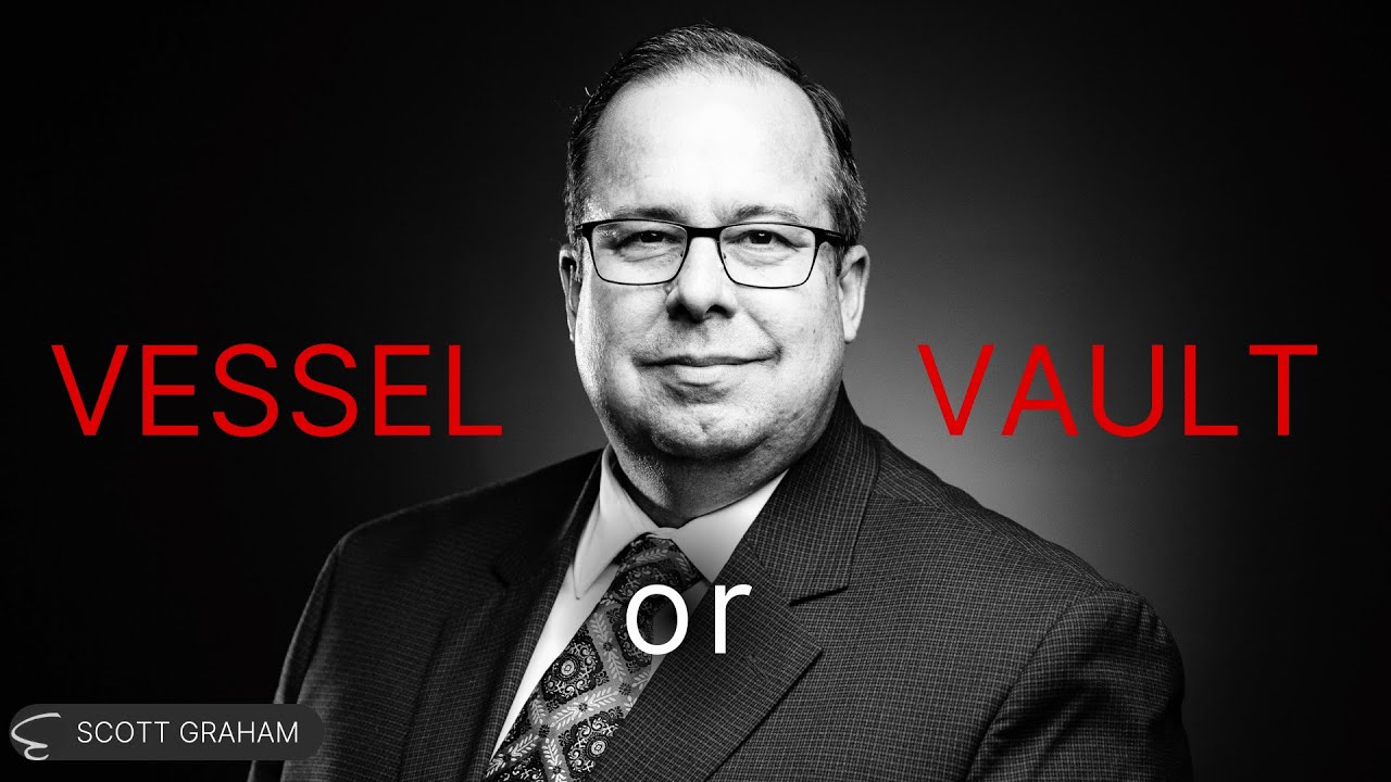 Are You A Vessel Or A Vault? - Scott Graham | BEYOND BORDERS Missions ...