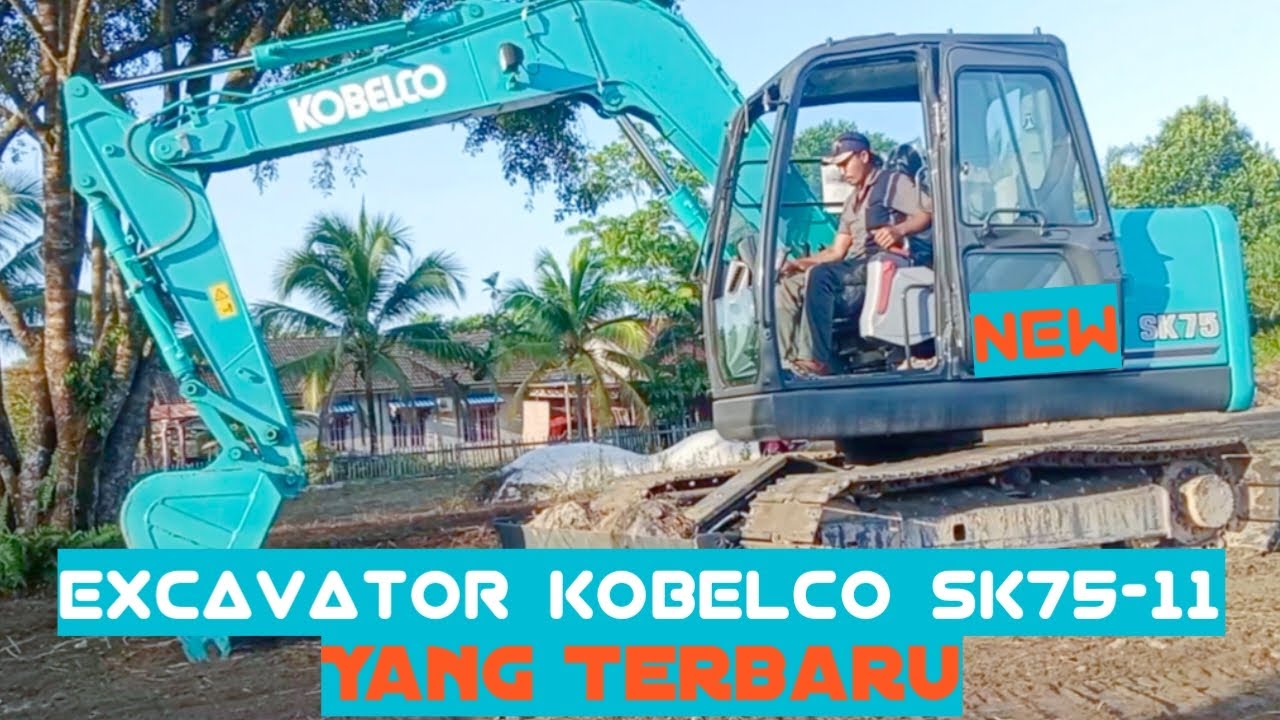 REVIEW EXCAVATOR TERBARU KOBELCO SK75-11 - YouTube