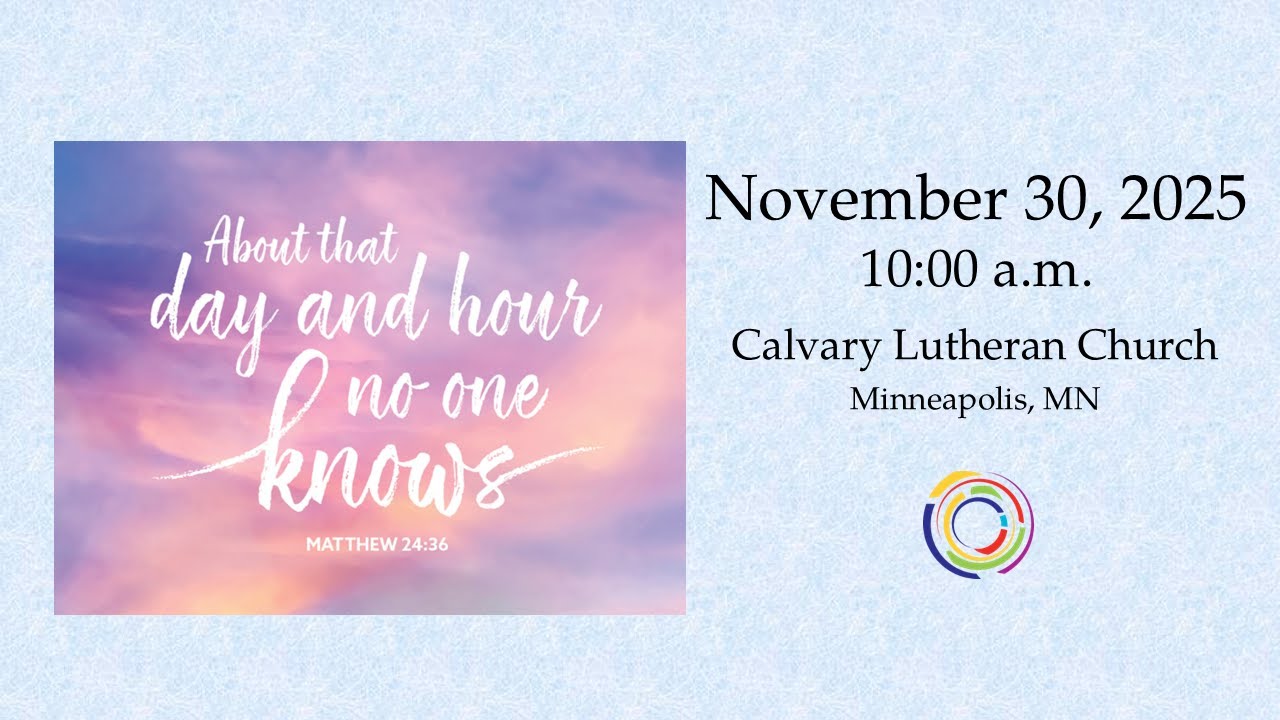 Sunday Worship | Nov. 30 , 2025 | Calvary Lutheran Minneapolis - YouTube