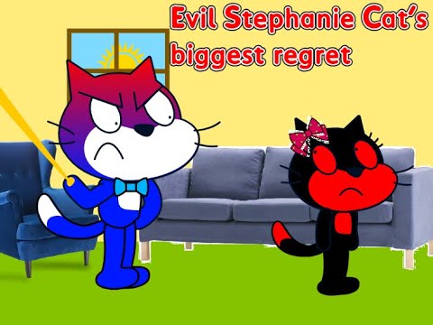Evil Stephanie Cat's biggest regret! - YouTube