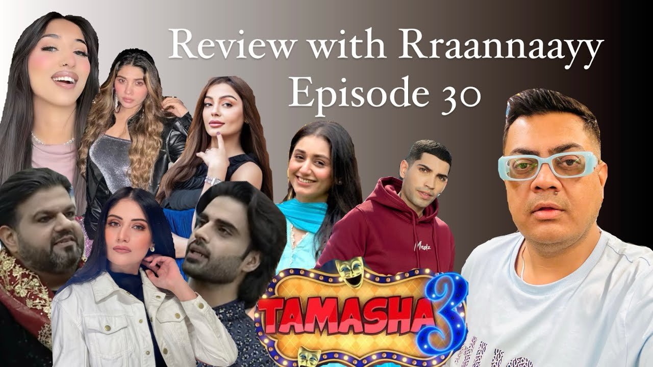 Review with Rraannaayy - Tamasha 3 episode 30 - YouTube