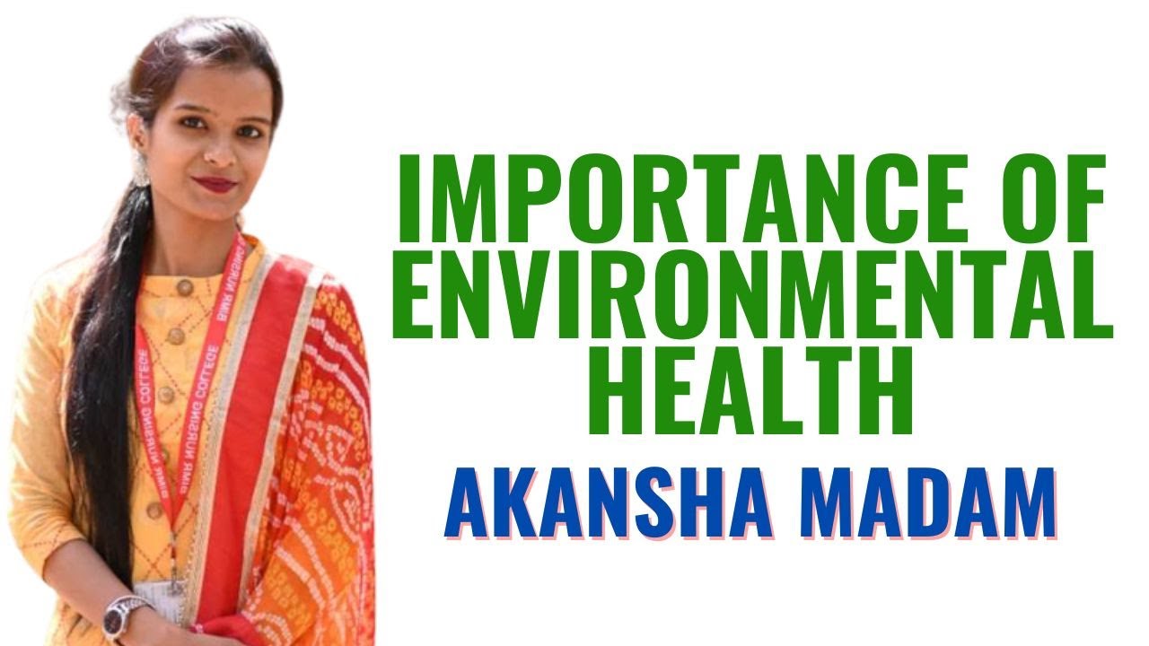 Importance Of Environmental Health I B Sc 2nd Year I Community Health importance-of-environmental-health-i-b-sc-2nd-year-i-community-health