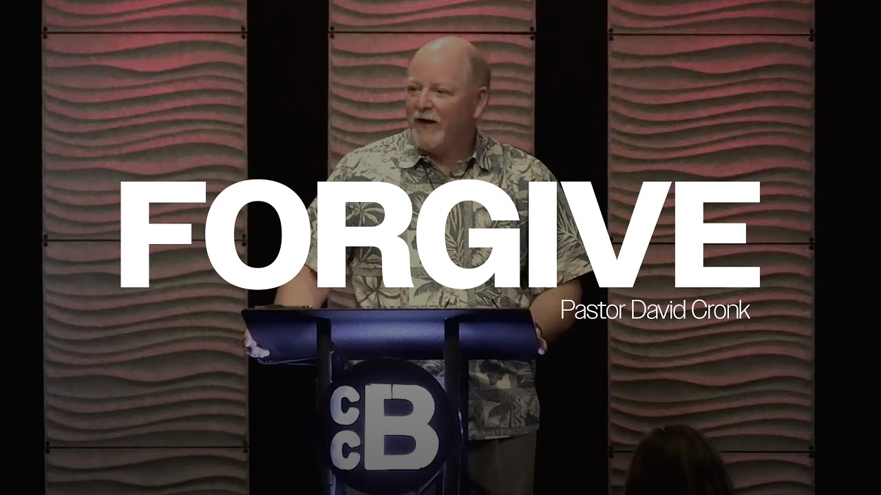 Forgive! | Pastor David Cronk - 7/2/23 - YouTube