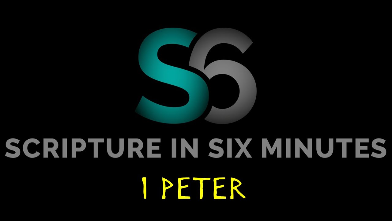 Scripture In Six Minutes: 1 Peter - YouTube