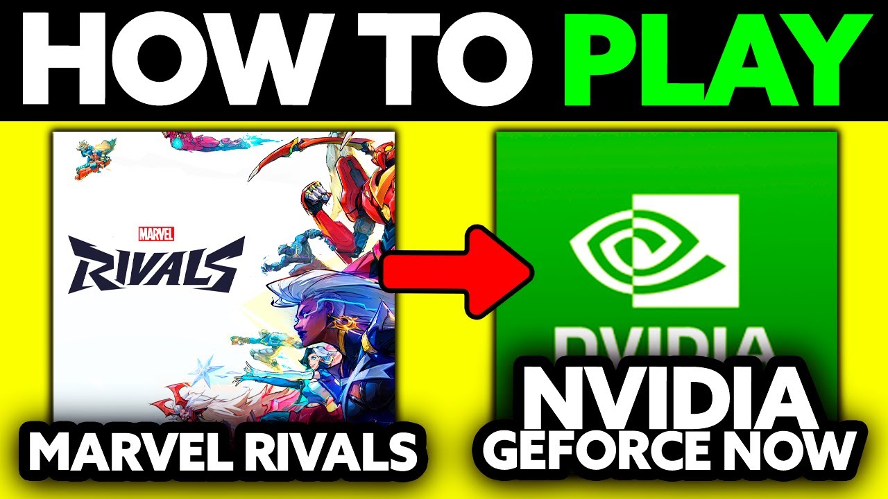 How To Play Marvel Rivals on NVIDIA GeForce NOW (2025) - Step by Step ...