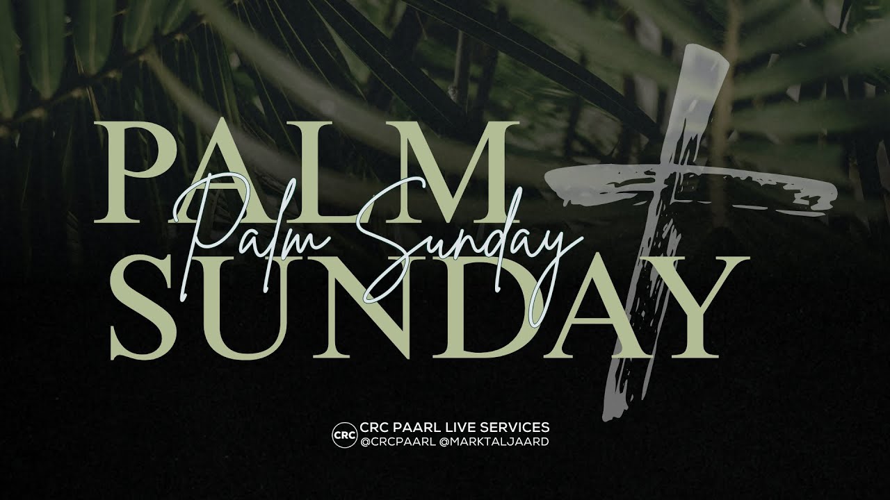 Palm Sunday | Ps Mark Taljaard | 13 April 2025 - YouTube