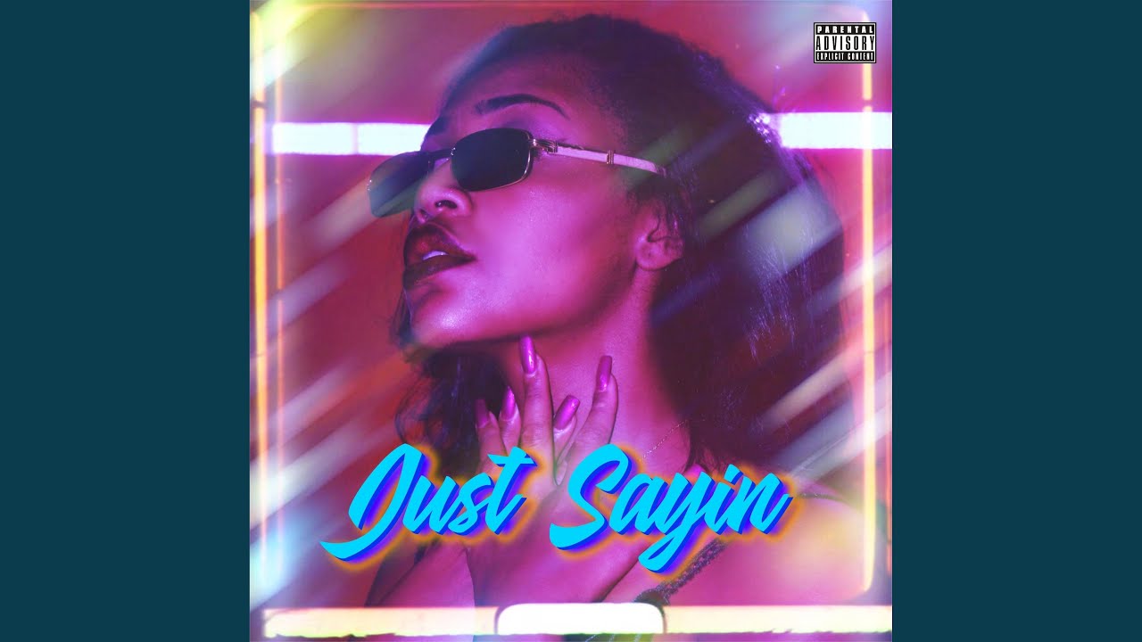 Just Sayin - YouTube