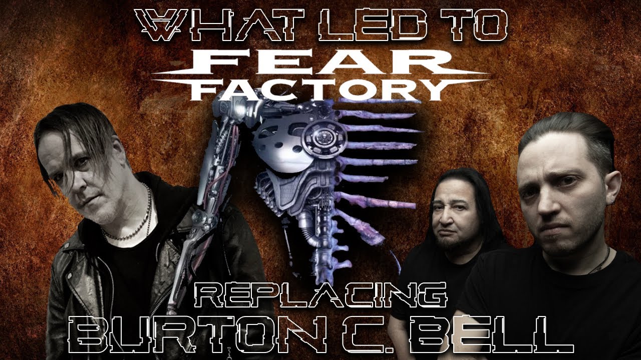 What led to FEAR FACTORY replacing BURTON C. BELL? - YouTube