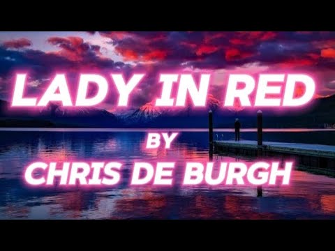 Chris de burgh - Lady in red (LYRICS) - YouTube