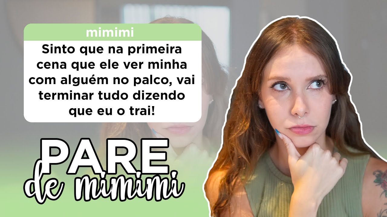 Meu namorado não aceita minha carreira de atriz | Pare de Mimimi - YouTube