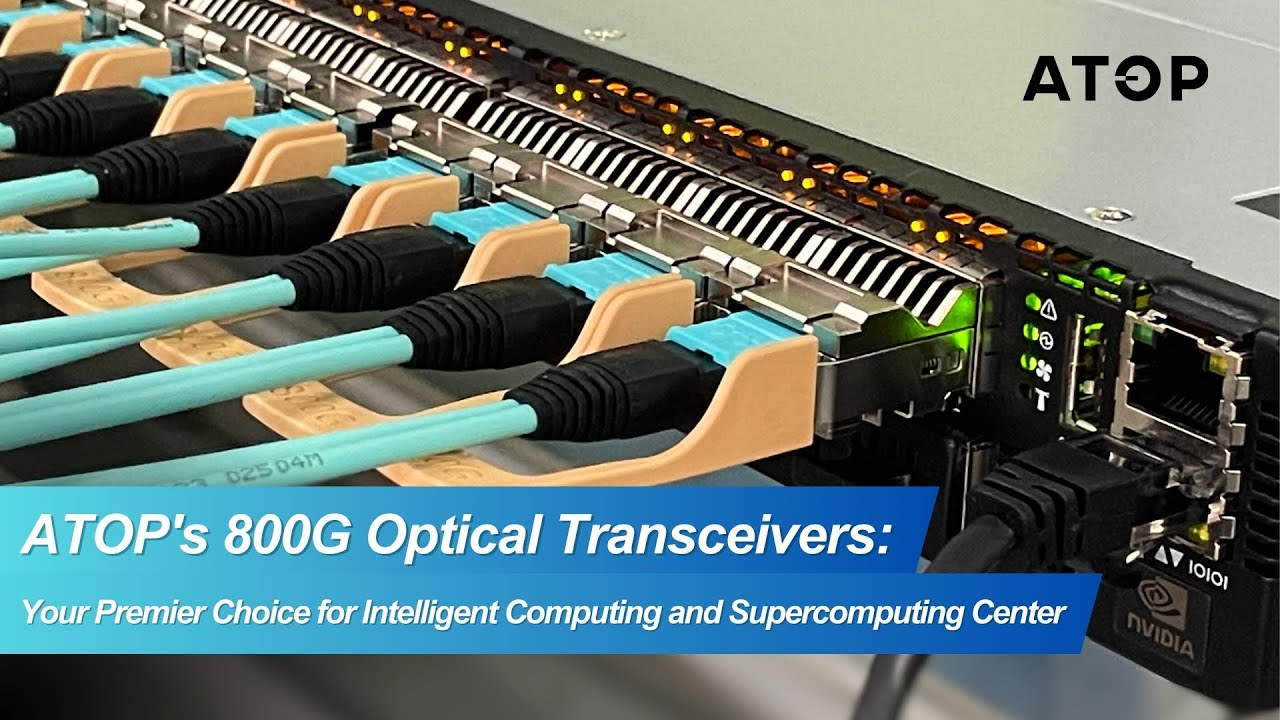 ATOP's 800G Optical Transceivers: Your Premier Choice for Smart and ...
