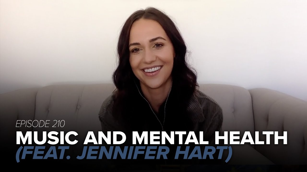 Episode 210: Music and Mental Health (feat. Jennifer Hart) - YouTube