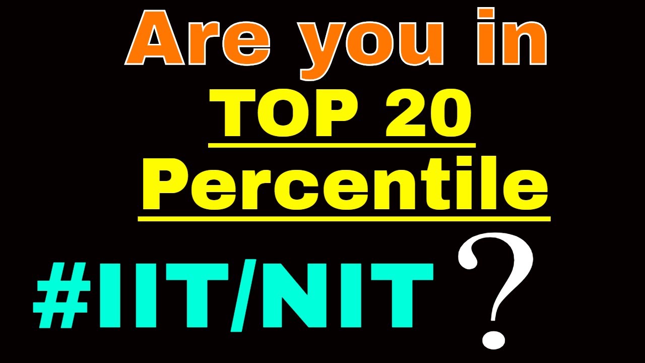 Top 20 Percentile How To Find Percentile Watch Here Percentile top-20-percentile-how-to-find-percentile-watch-here-percentile