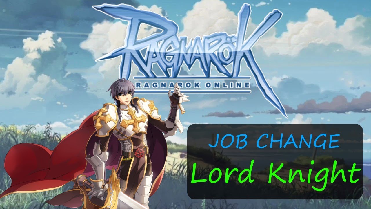 || International Ragnarok Online || Job Change | Lord Knight | - YouTube