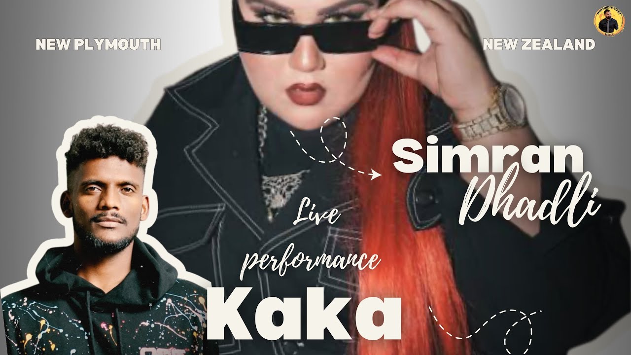 kaka| Simran Dhadli | Live Performance |First Time | New Plymouth | New ...