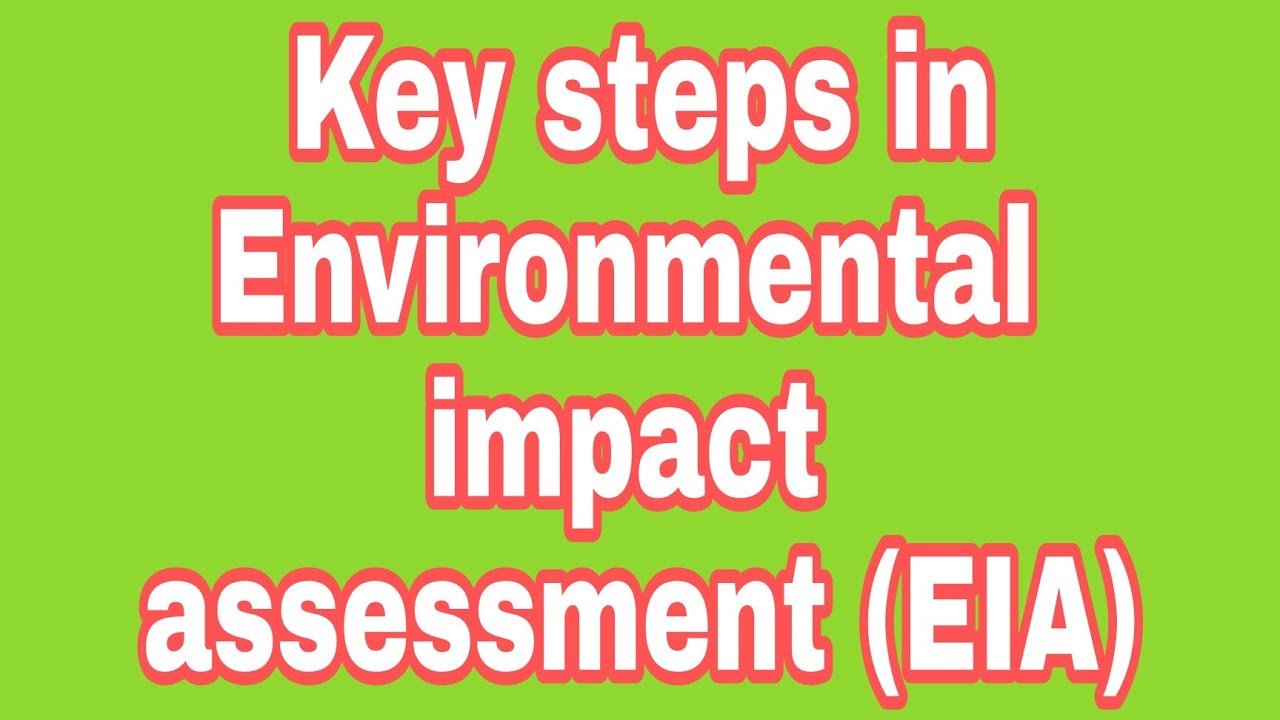 Key steps in Environmental impact assessment (EIA) - YouTube