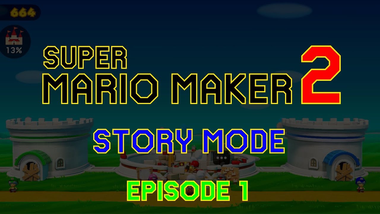 Super Mario Maker 2 - Story Mode: Episode 1 - YouTube