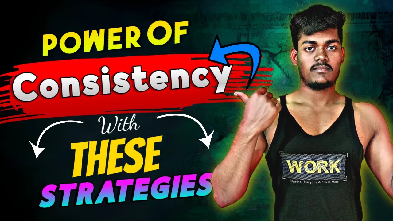 How Consistency Leads To Success |Power of Consistency | - YouTube