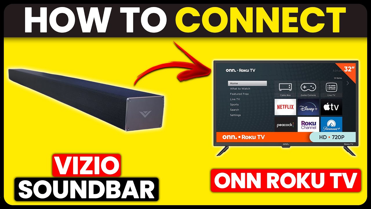 How To Connect Vizio Soundbar To Onn Roku TV (How To Set Up And Pair ...