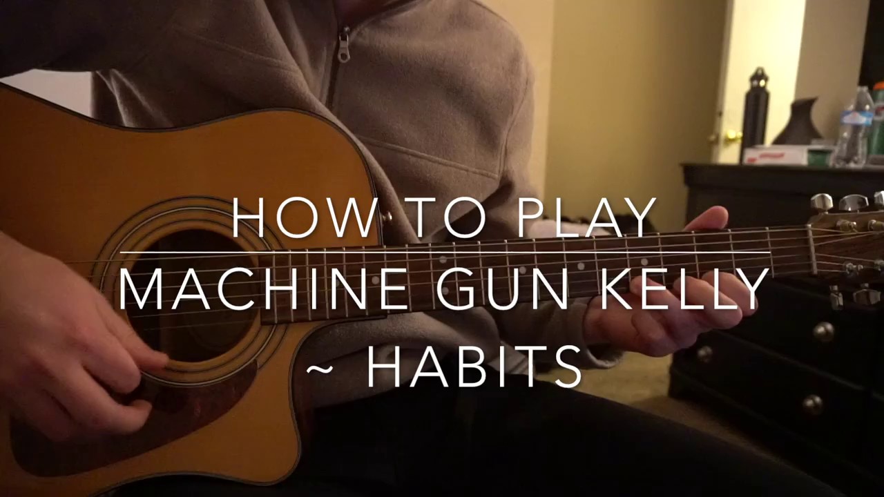 Habits // Machine Gun Kelly // Easy Guitar Lesson - YouTube