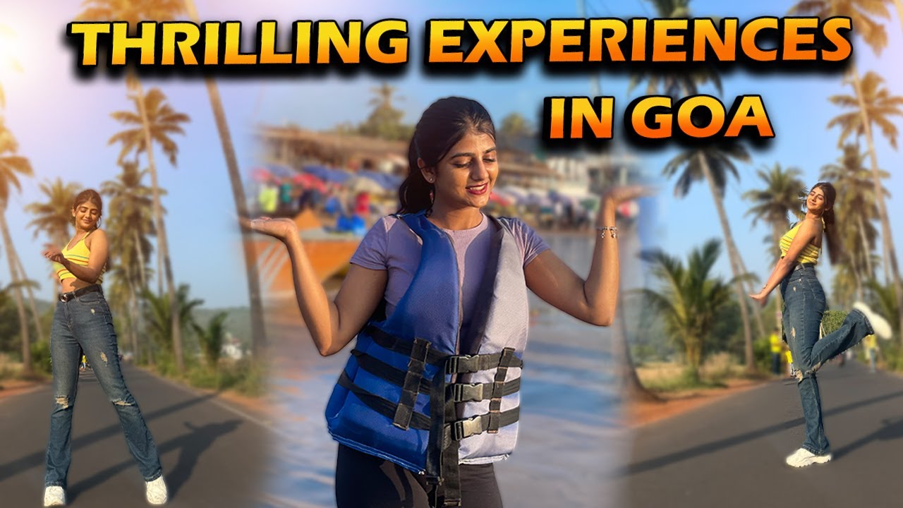 Thrilling Experiences In Goa | Gabriella Chariton - YouTube
