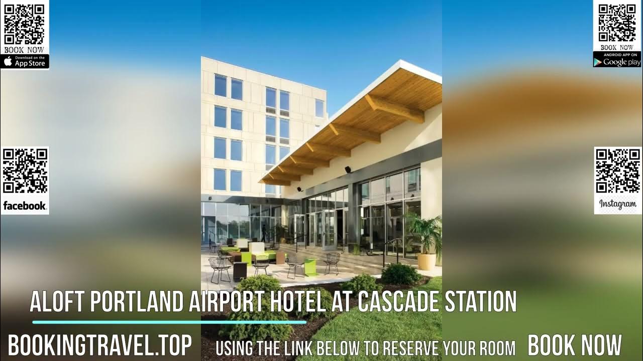 Aloft Portland Airport Hotel at Cascade Station - YouTube