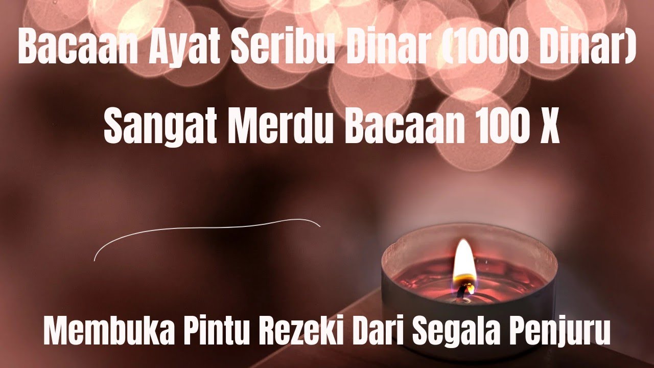 Bacaan Ayat Seribu Dinar (1000 Dinar) Sangat Merdu Bacaan 100 X ...