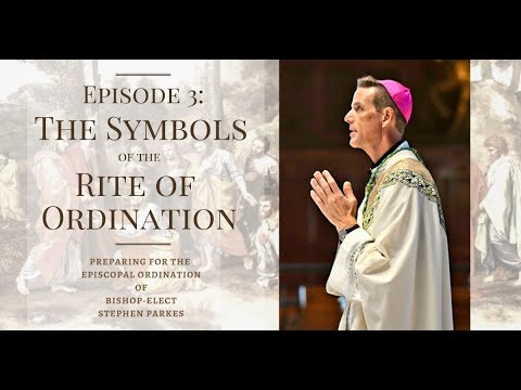 Successor to the Apostles Episode 3: The Symbols of Ordination - YouTube
