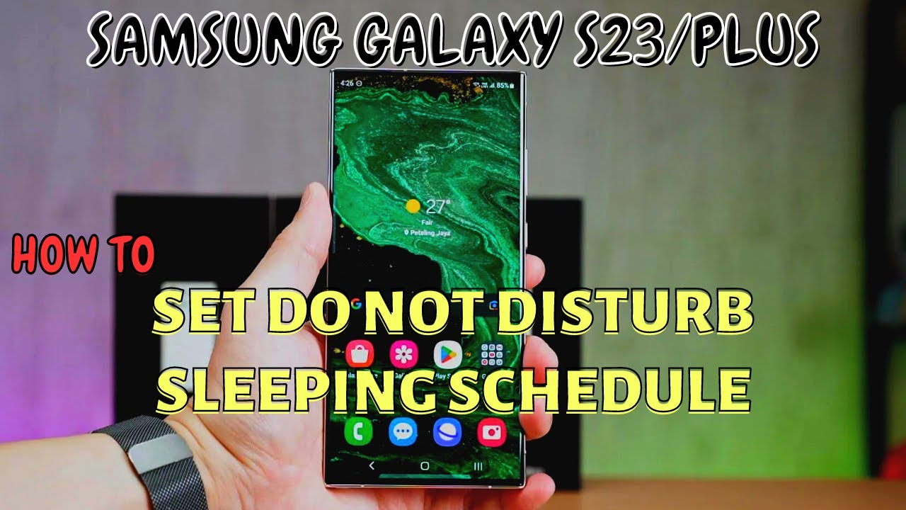 Samsung Galaxy S23 Plus Set Do Not Disturb Sleeping Schedule YouTube samsung-galaxy-s23-plus-set-do-not-disturb-sleeping-schedule-youtube