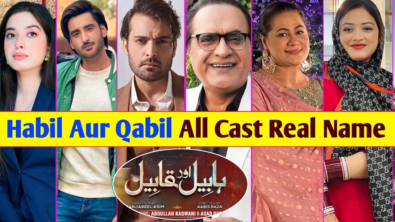 habil aur kabil drama all cast real name || habil aur kabil drama all ...