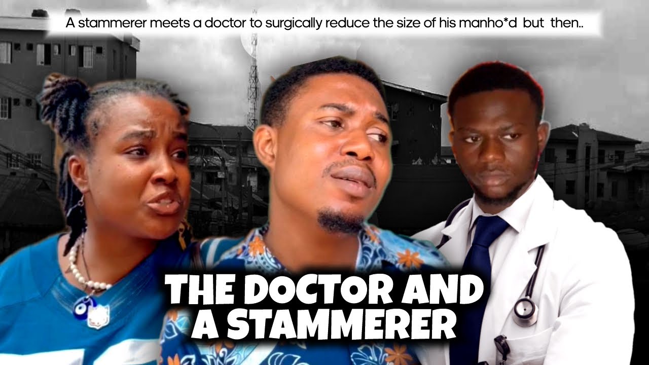THE DOCTOR AND A STAMMERER (Nathan DLS skits Episode 7) - YouTube