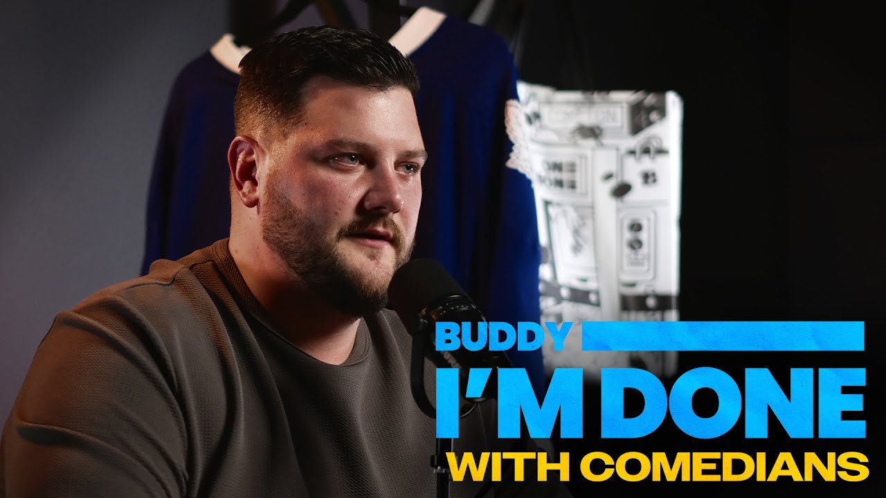 Buddy I'm Done: Comedians - YouTube