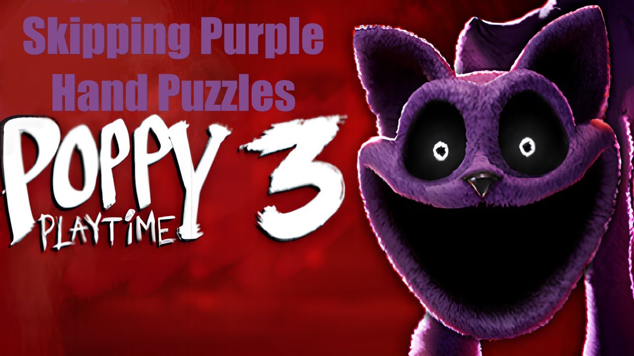 Poppy Playtime Chapter 3 Skipping Purple Hand Puzzles - YouTube