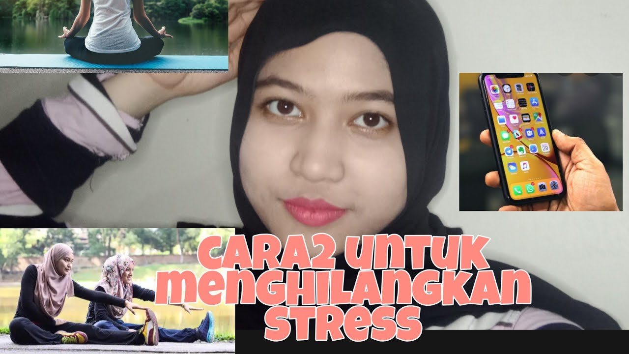 Cara Cara menghilangkan stress - YouTube