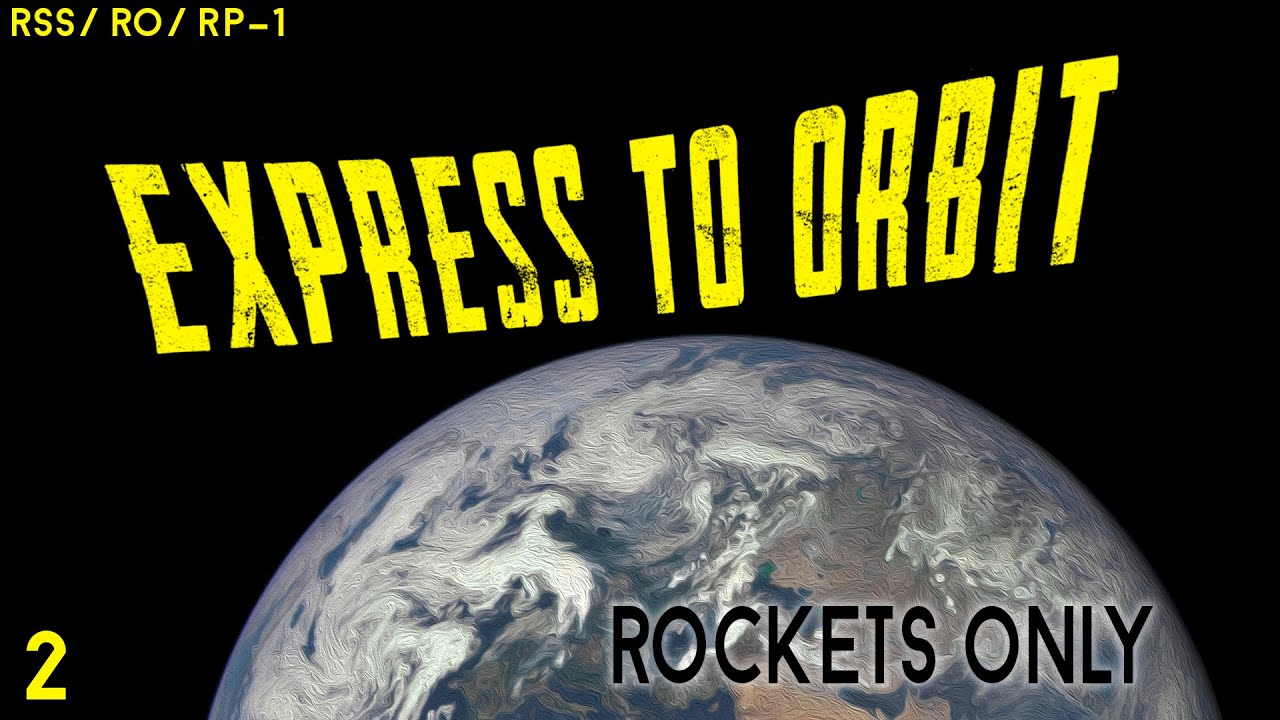 PREPARE FOR ORBIT? | RP1/RO/RSS | Express to Orbit | S01E02 - YouTube