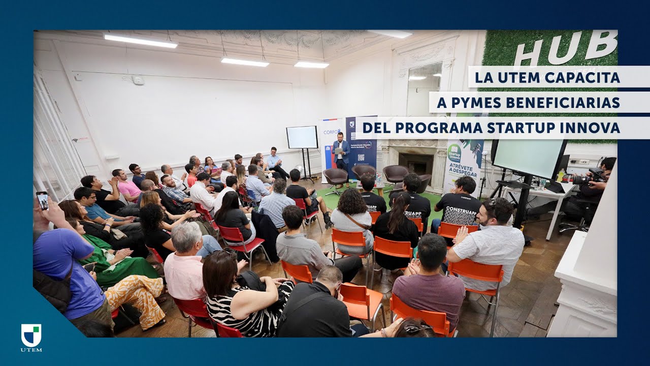La UTEM capacita a PYMEs beneficiarias del programa Startup Innova - YouTube