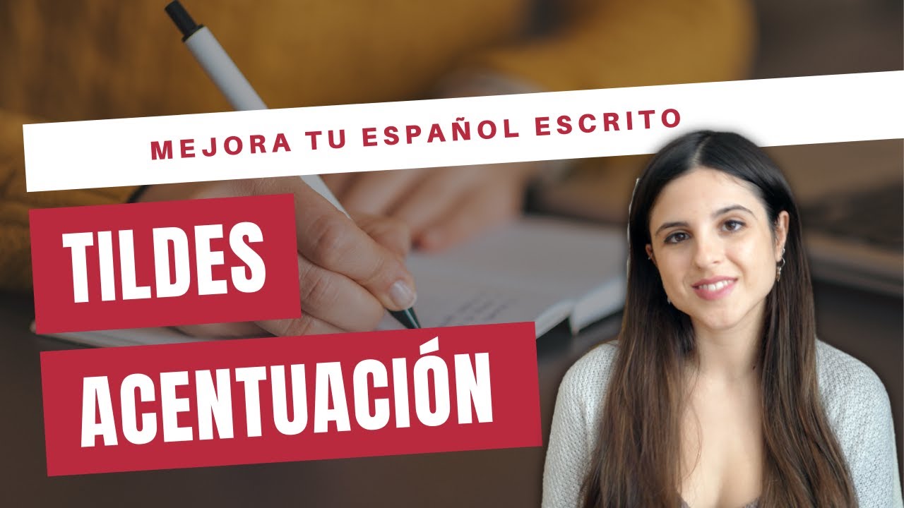 ¿Cuándo poner la tilde en español? Reglas de acentuación - YouTube