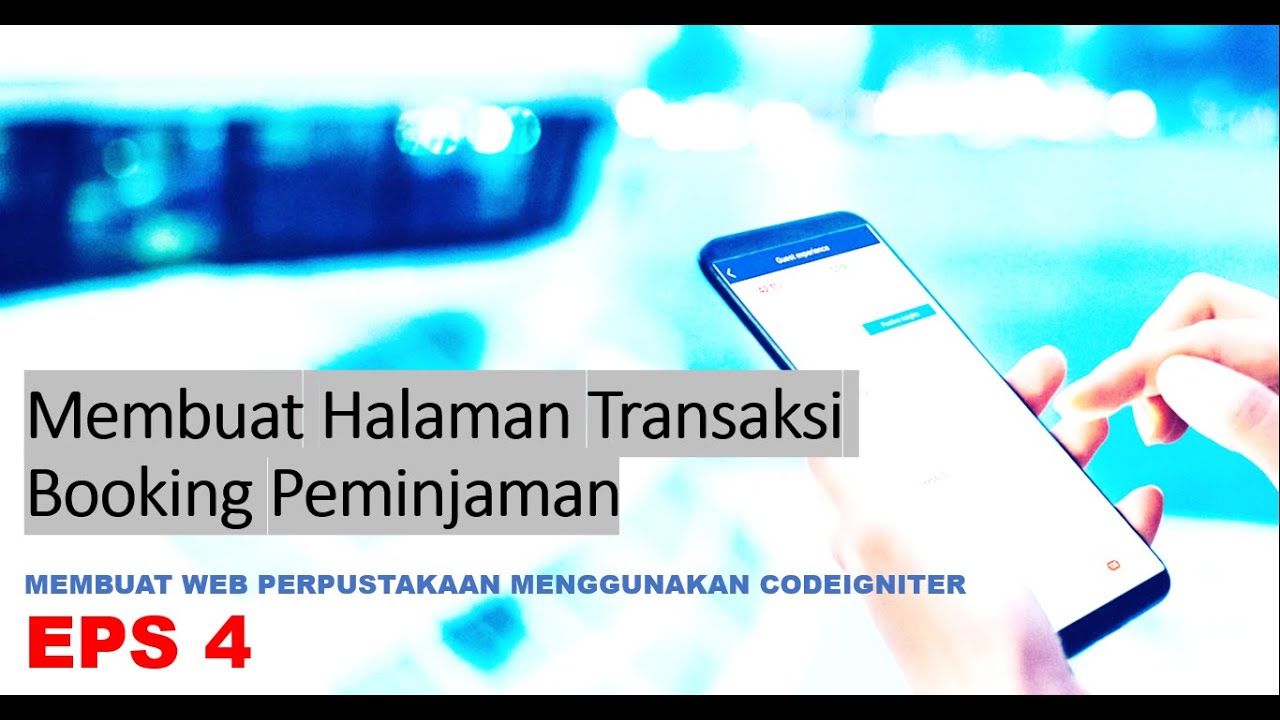 Membuat Web Perpustakaan dengan Codeigniter EPS 4 (Halaman Transaksi Booking Peminjaman) - YouTube