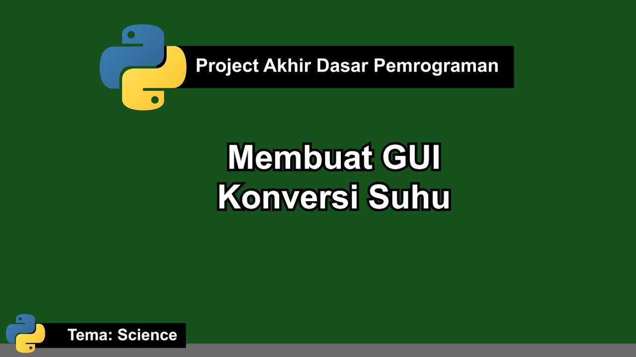 Membuat aplikasi konversi suhu - Python - YouTube