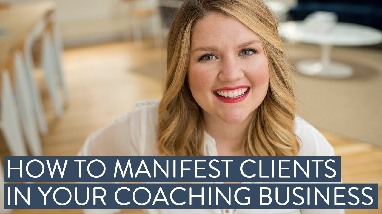 How to Manifest Clients in Your Coaching Business - YouTube