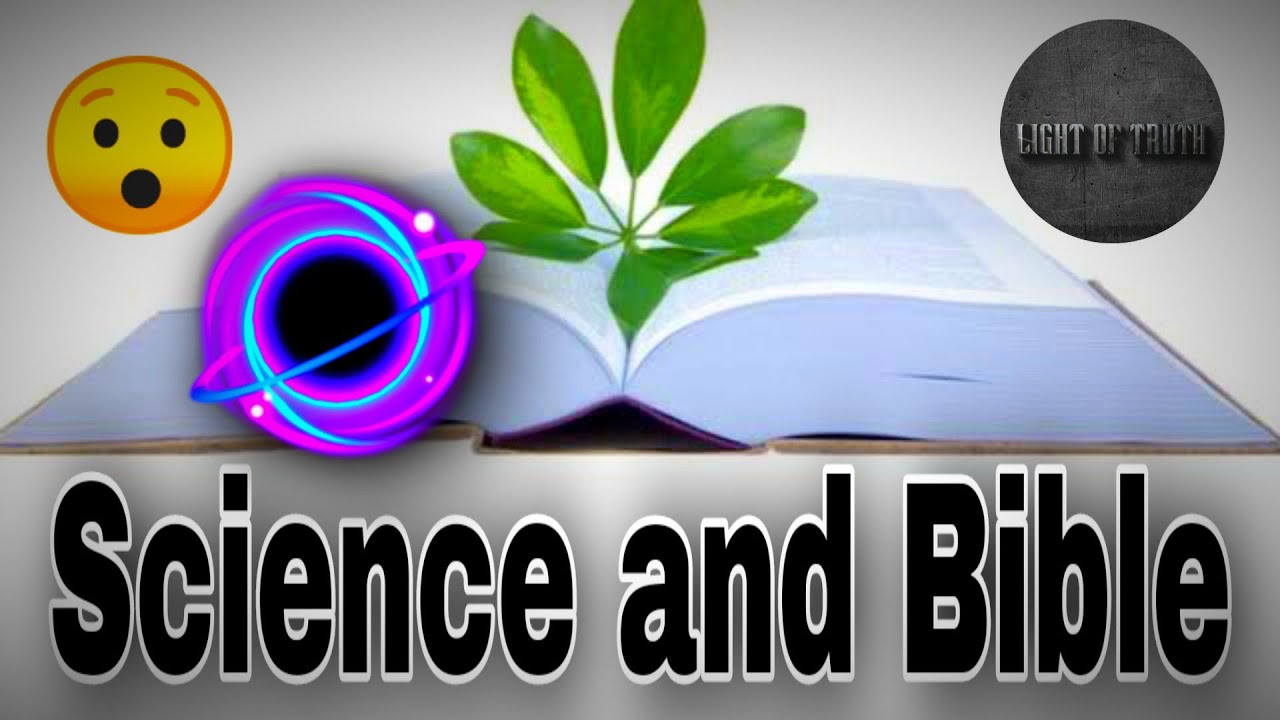 8 scientific facts in the Bible/science vs Bible/Light of truth - YouTube