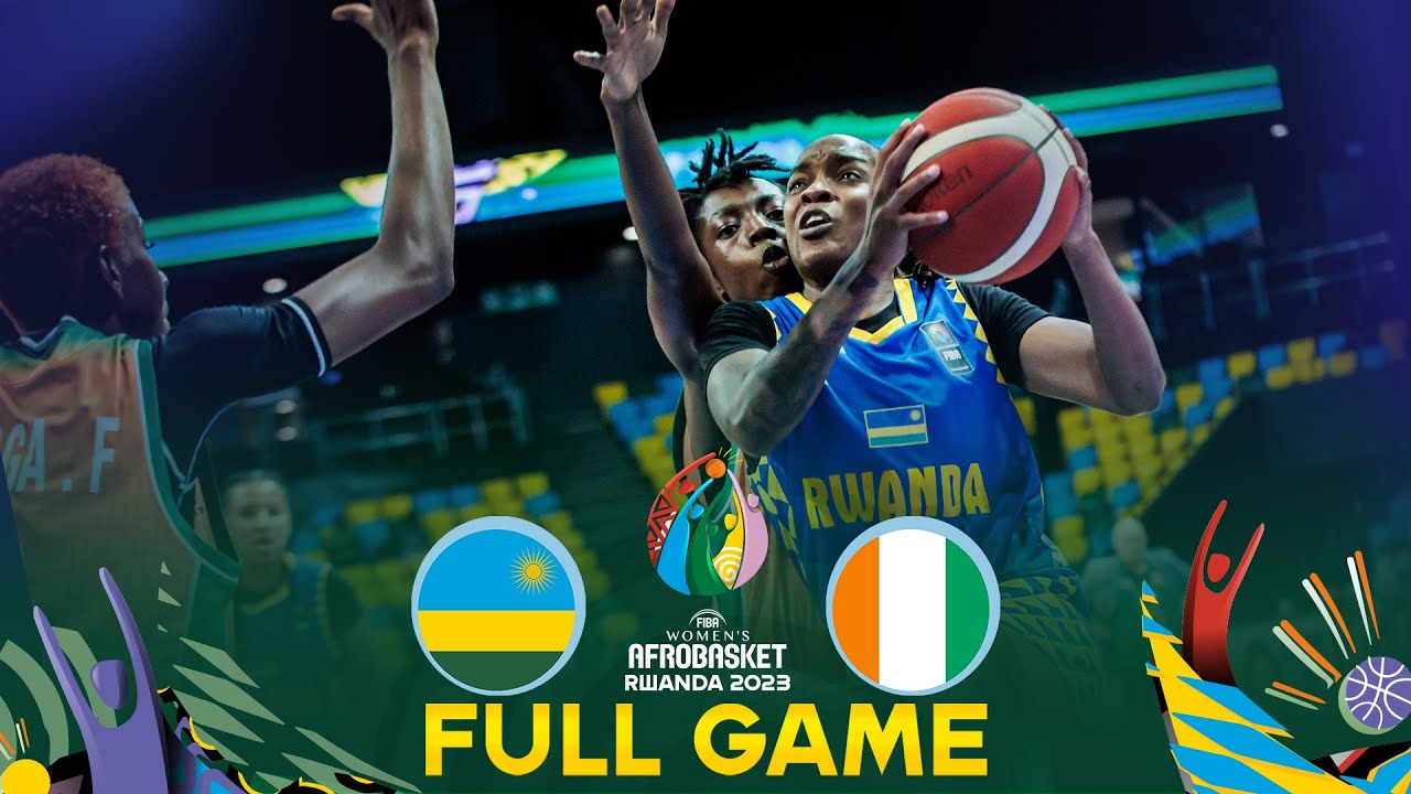 Rwanda v Cote d'Ivoire | Full Basketball Game | FIBA Women's AfroBasket ...