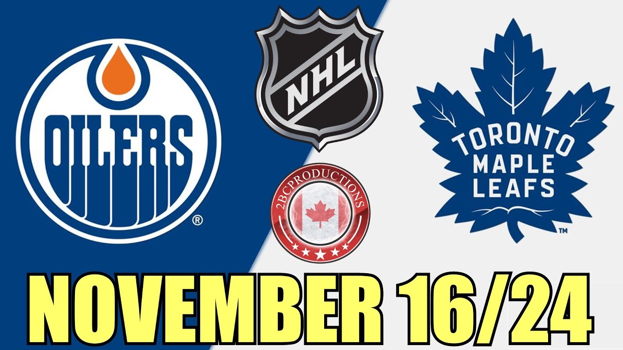 Toronto Maple Leafs vs Edmonton Oilers NOV 16 24 w/Superbman - YouTube